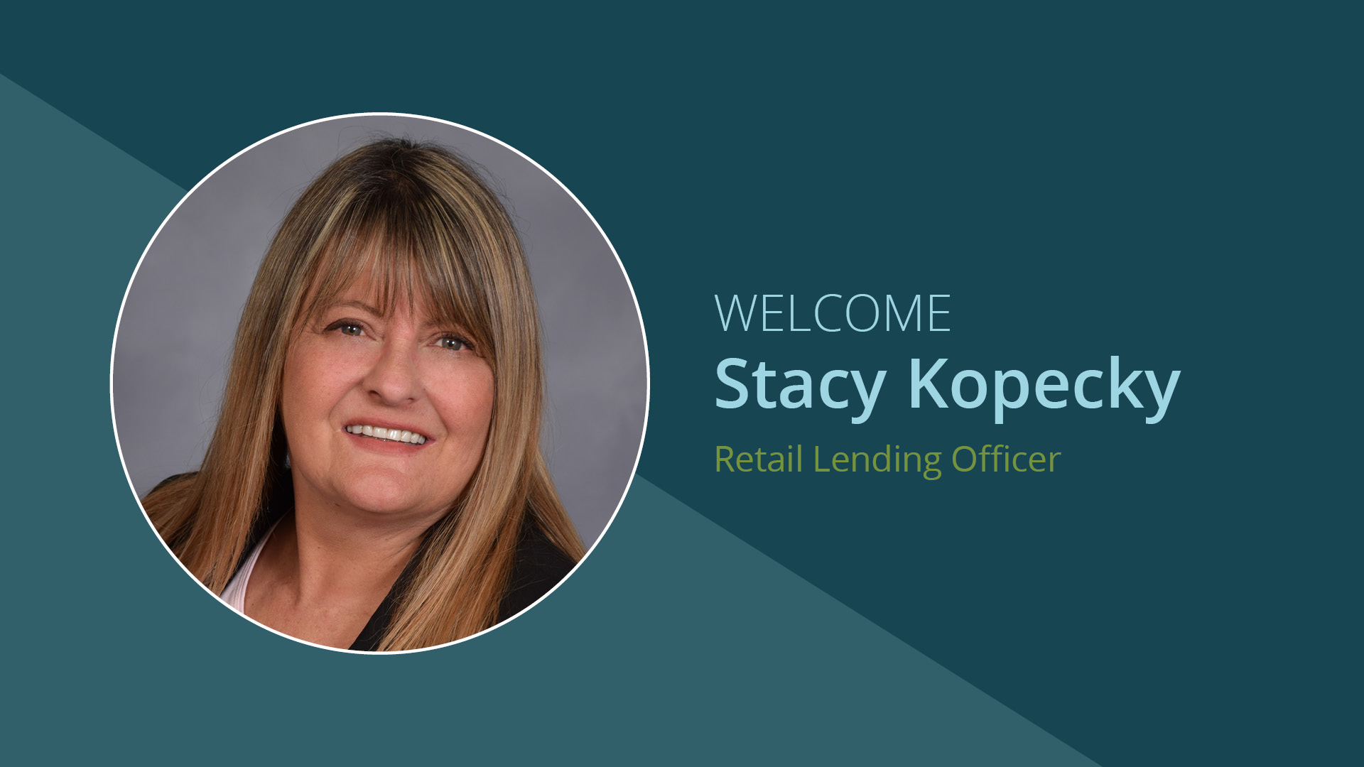 Welcome Stacy Kopecky - National Exchange Bank & Trust